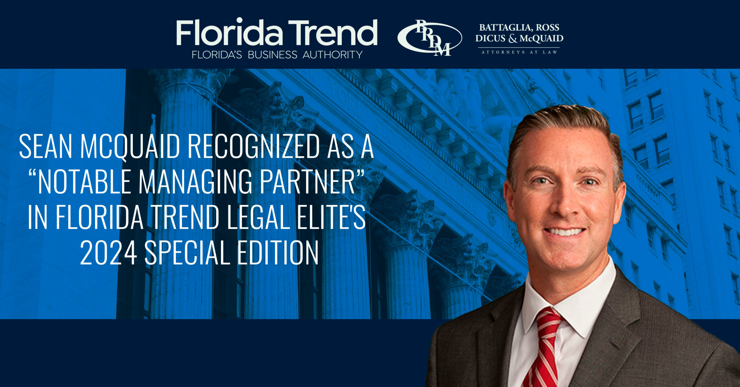 Sean McQuaid Recognized as a “Notable Managing Partner” in 2024 Florida ...